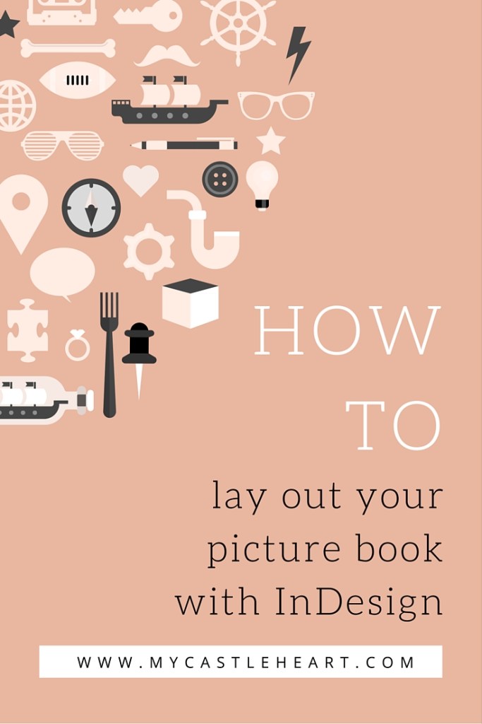 How to Lay Out a Picture Book with InDesign – My Castle Heart Publications